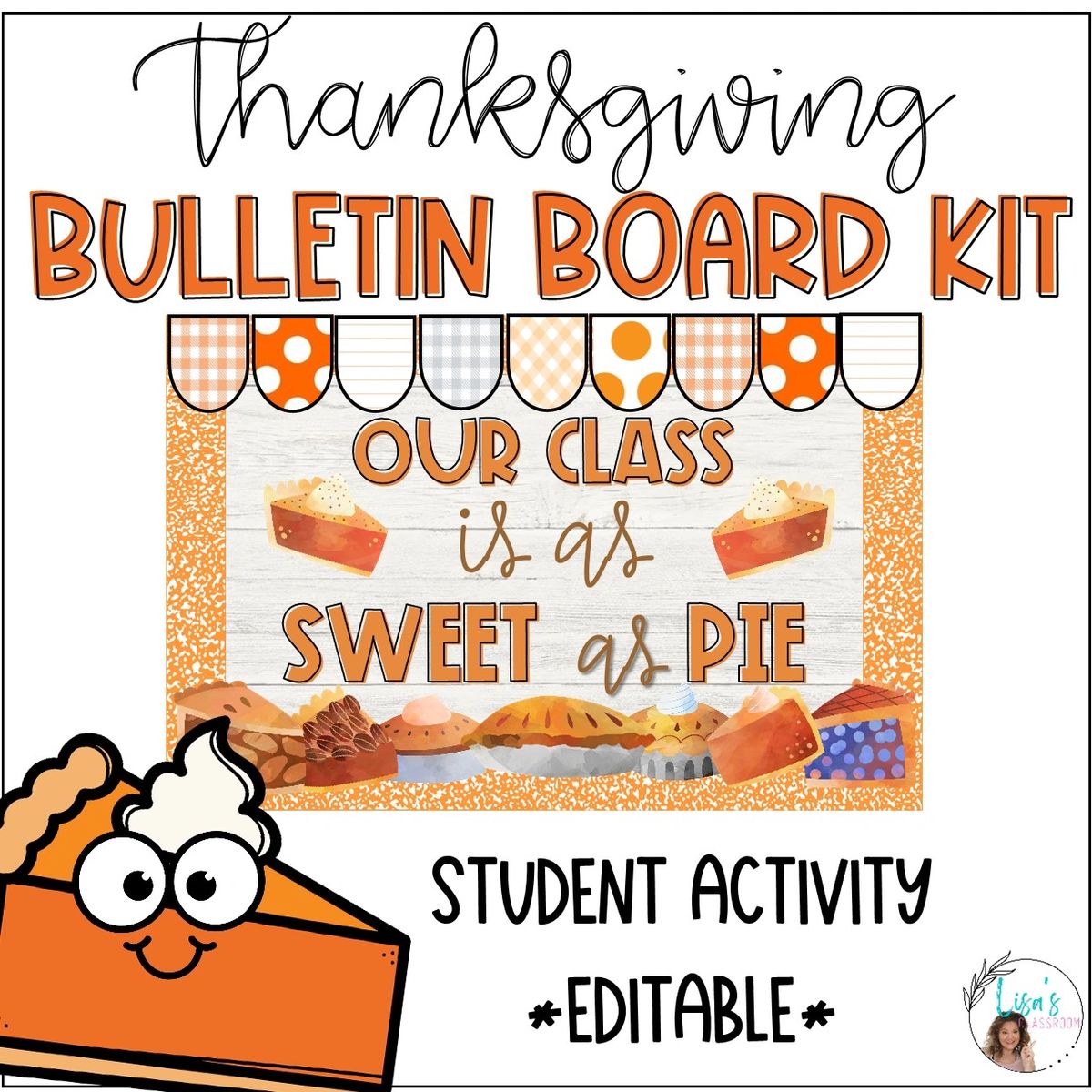 Thanksgiving Fall Bulletin Board Kit "Our Class is Sweet as Pie ...