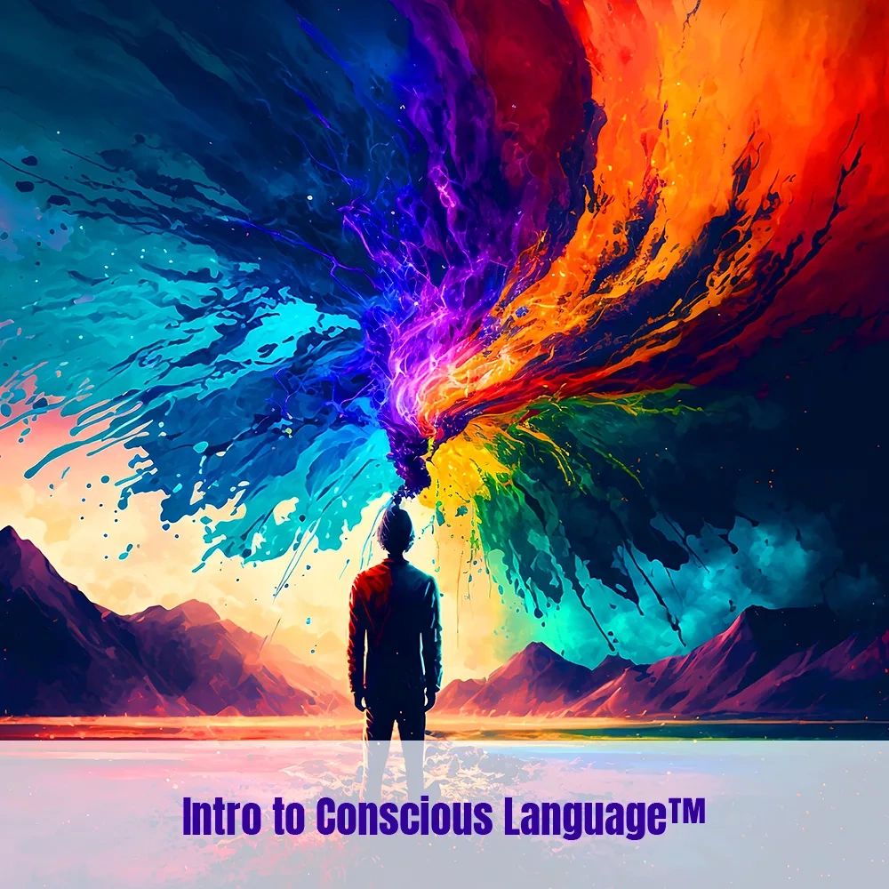 Intro to Conscious Language