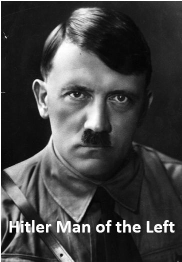 Historians Lie when they Call Hitler “Right-Wing”