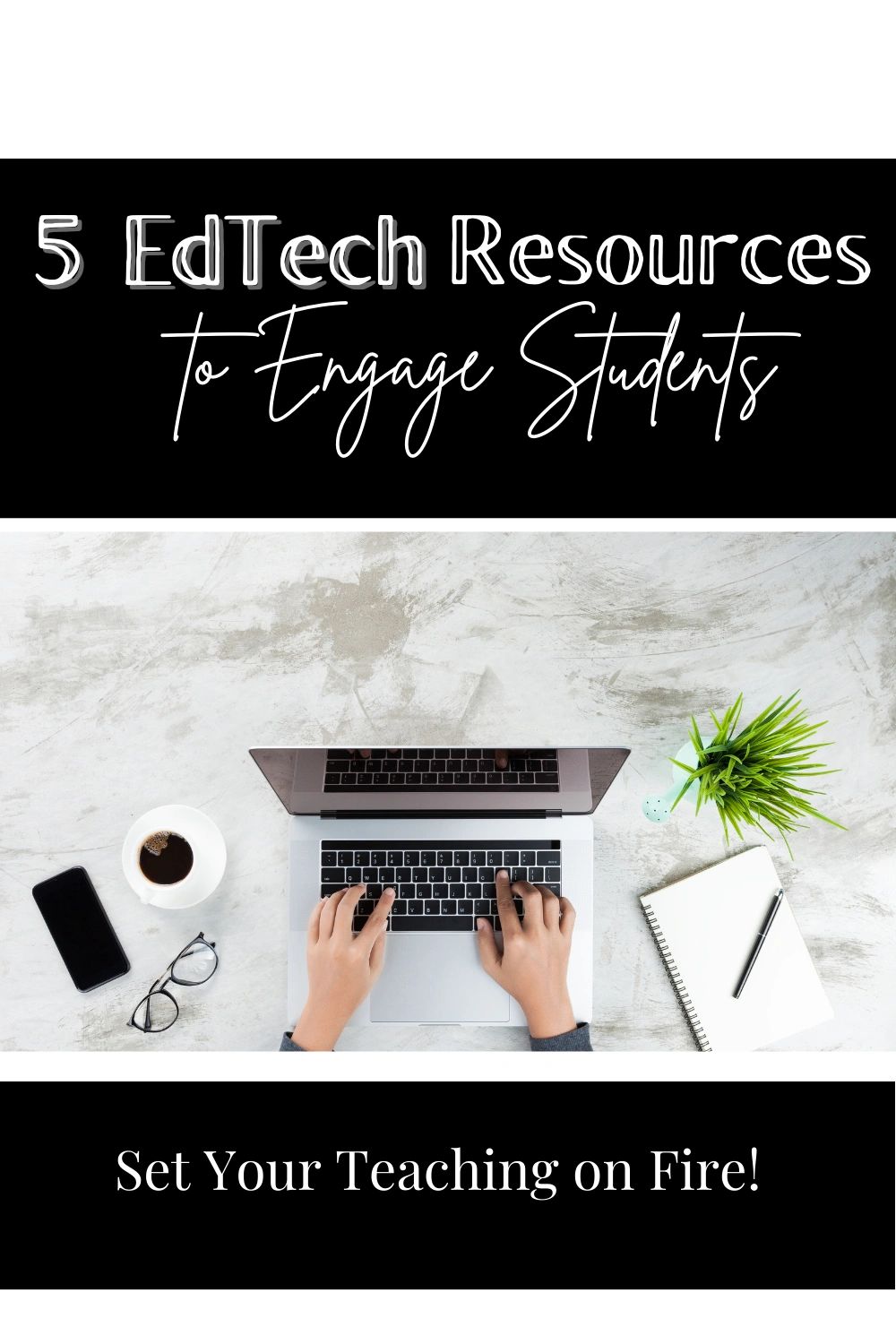 5 Ed Tech Resources to Engage Students
