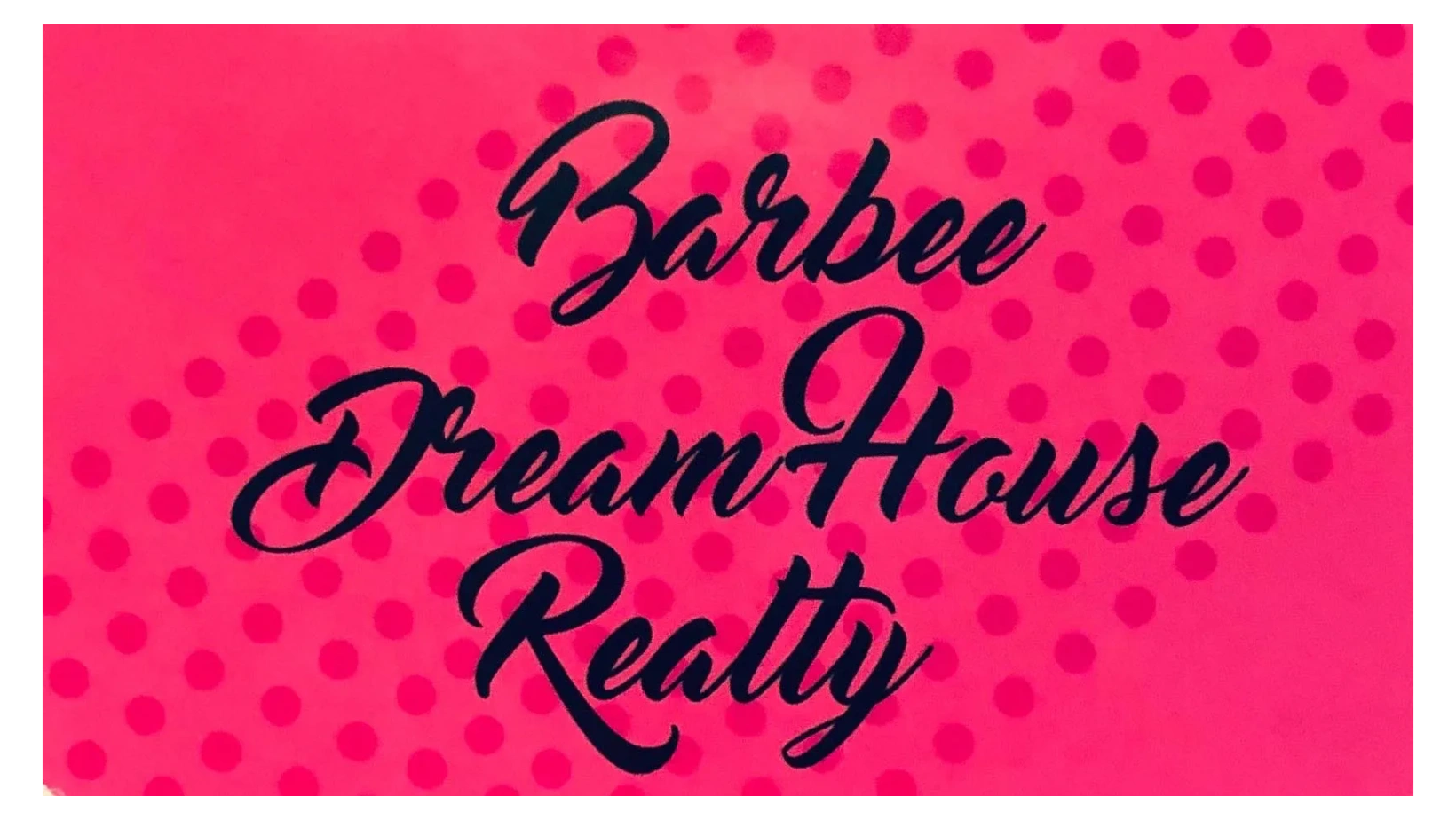 Barbee Dream House Realty
