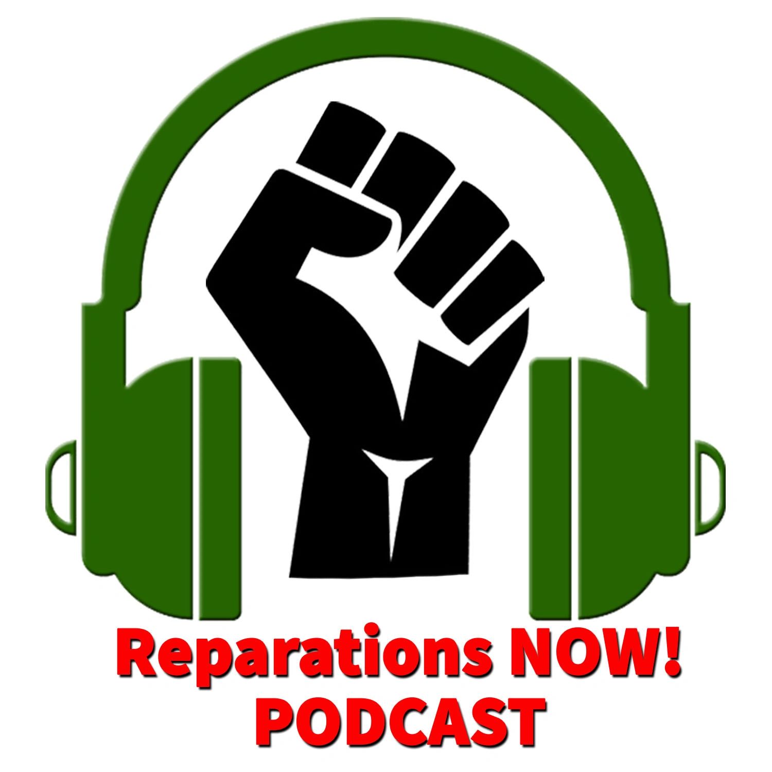 REPARATIONS NOW PODCAST