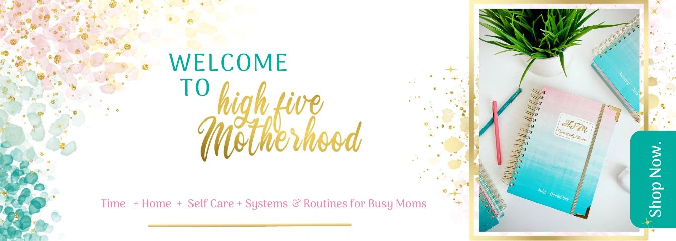 High Five Motherhood - Mom Life Podcast, A Blog About Motherhood