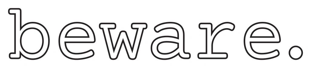 Beware