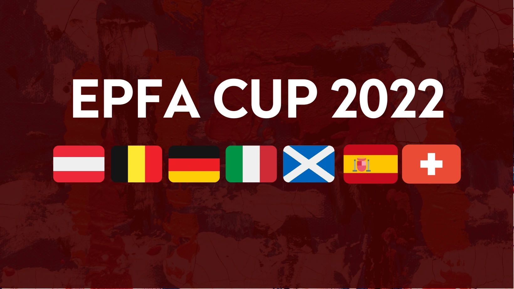 EPFA Cup 2022 Update