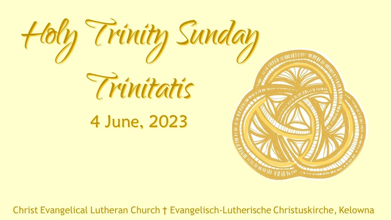 Holy Trinity ~ Trinitatis ~ 4 June, 2023