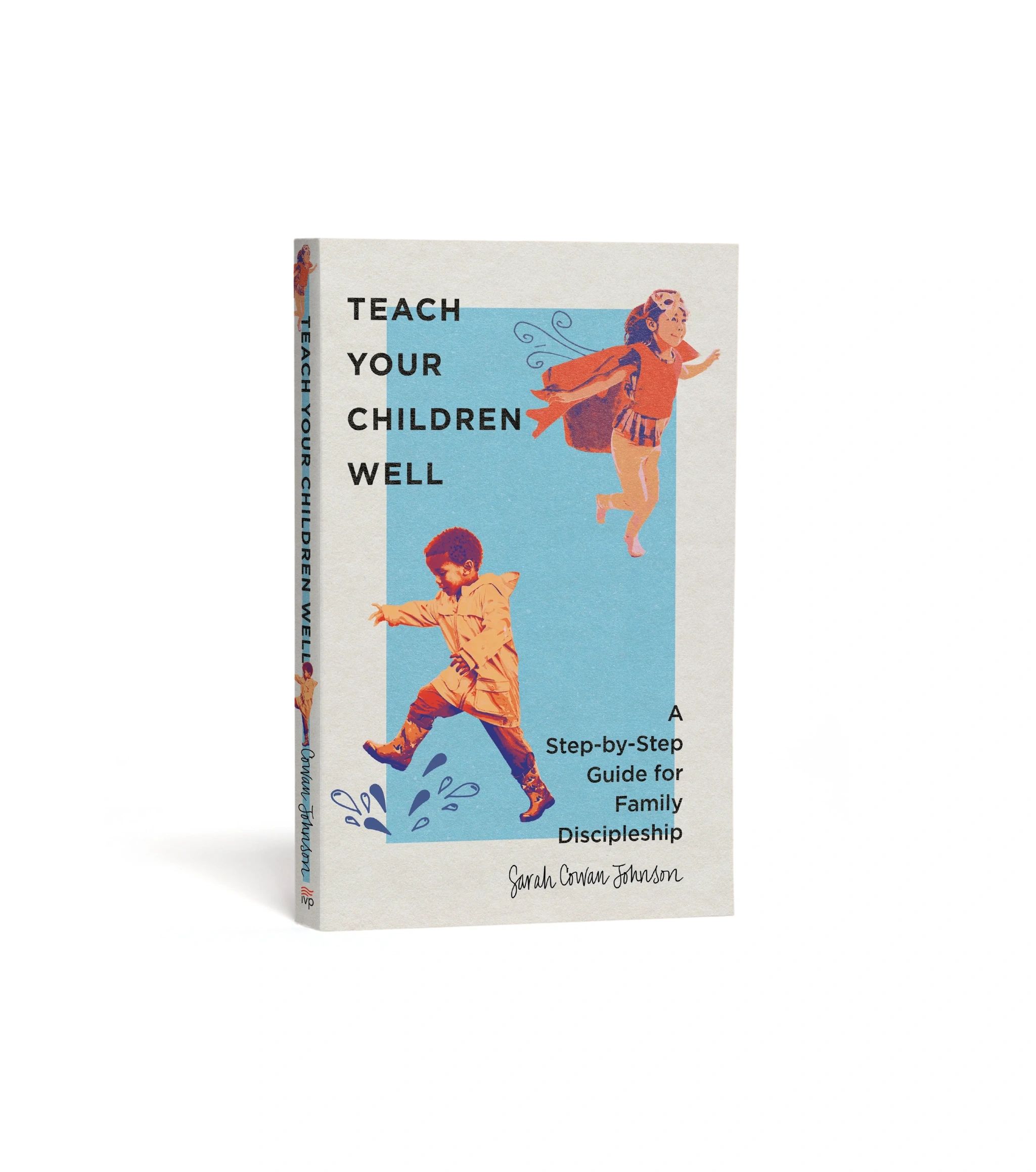 TEACH YOUR CHILDREN WELL