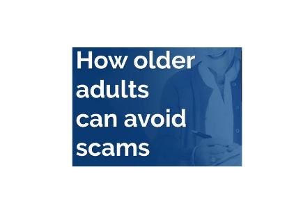 How Older Adults Can Avoid Scams