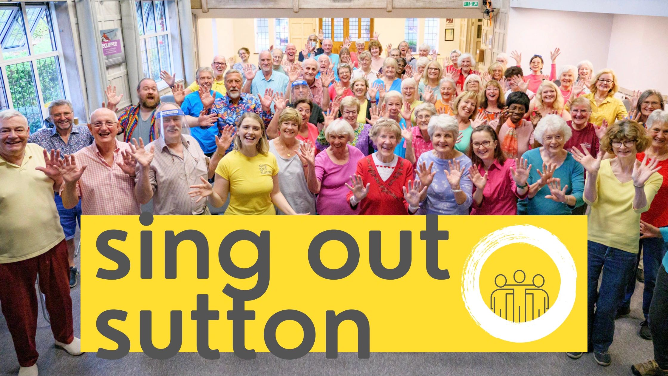 Sing Out Sutton - Choir, Community, Wellbeing