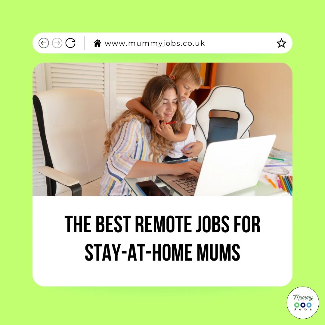 The Best Remote Jobs for Stay-at-Home Mums