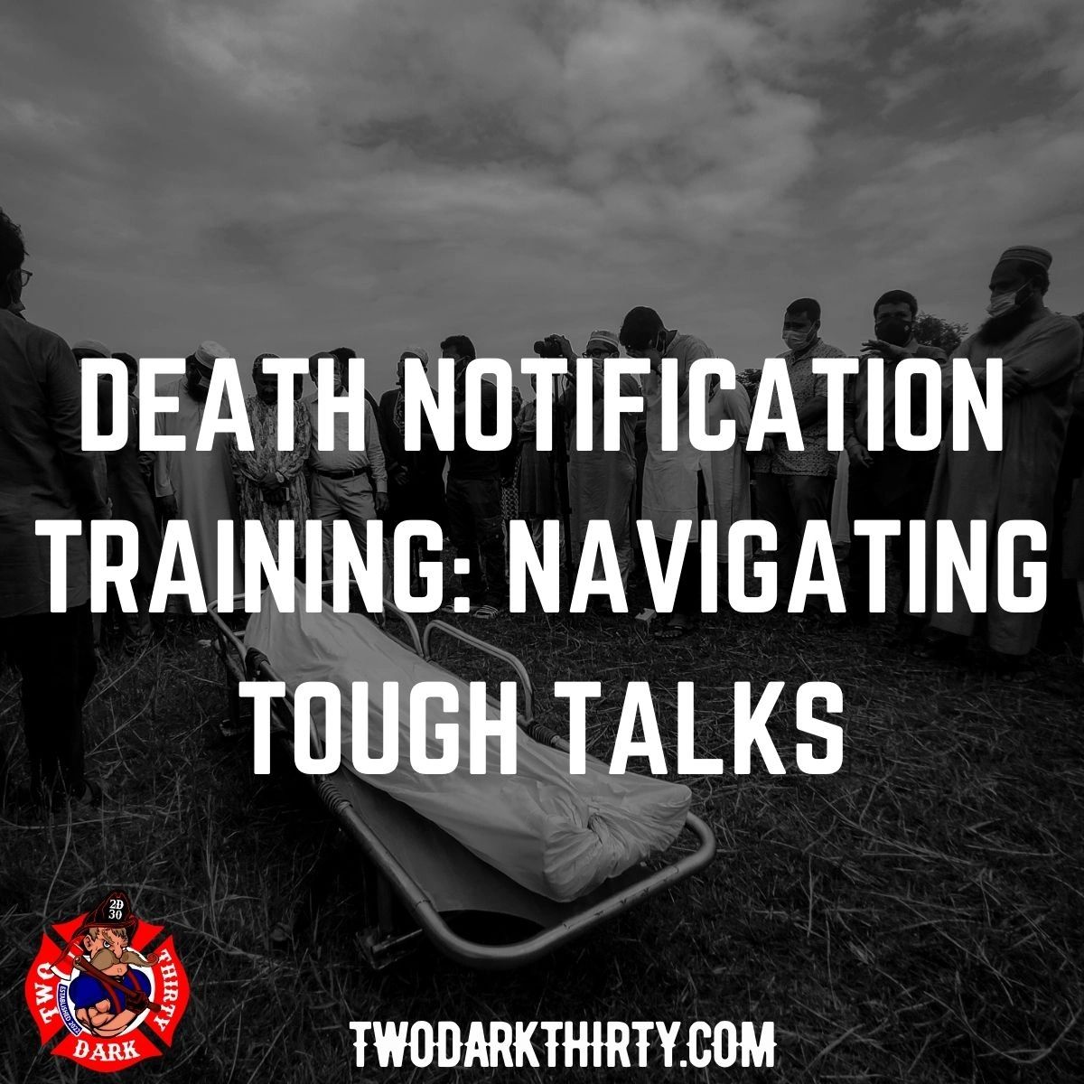 Death Notification Training: Navigating Tough Talks