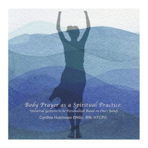 Body Prayer as a Spiritual Practice (Video Download)