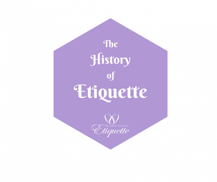 The History of Etiquette