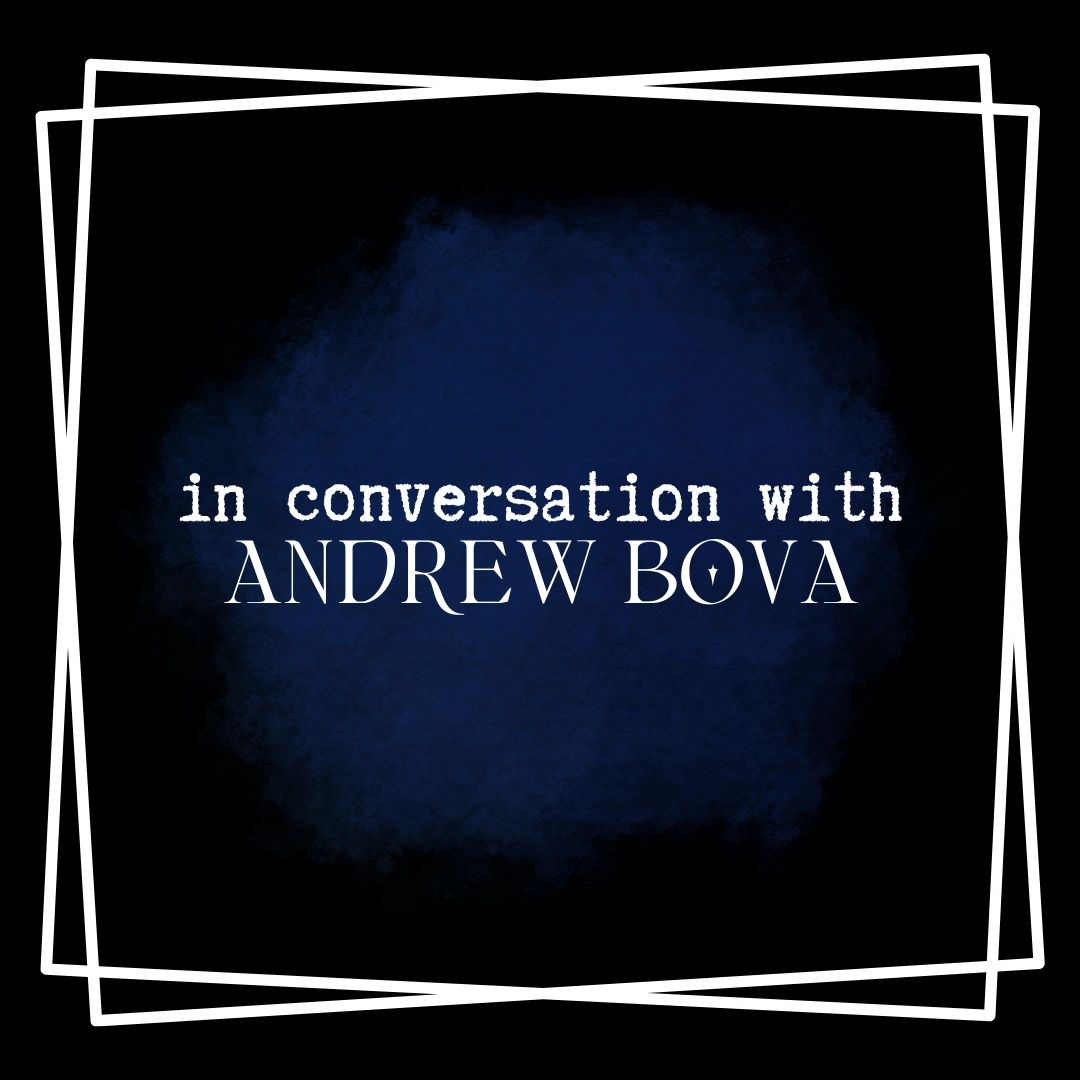 In Conversation With Andrew Bova