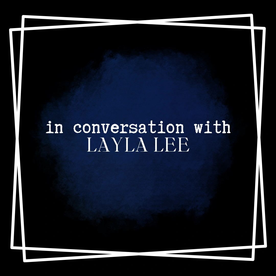 In Conversation With Layla Lee