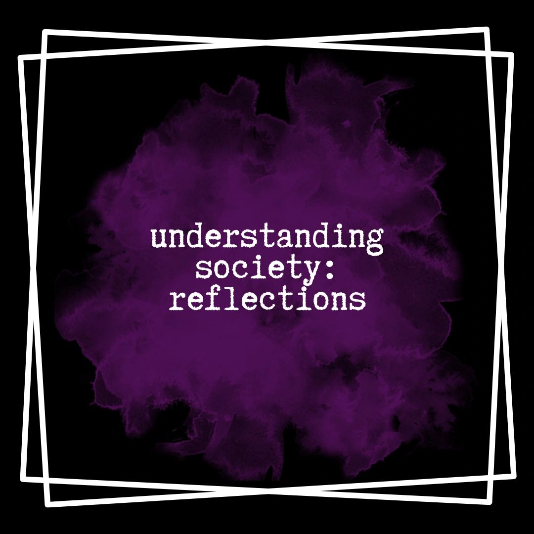 Understanding Society: Reflections