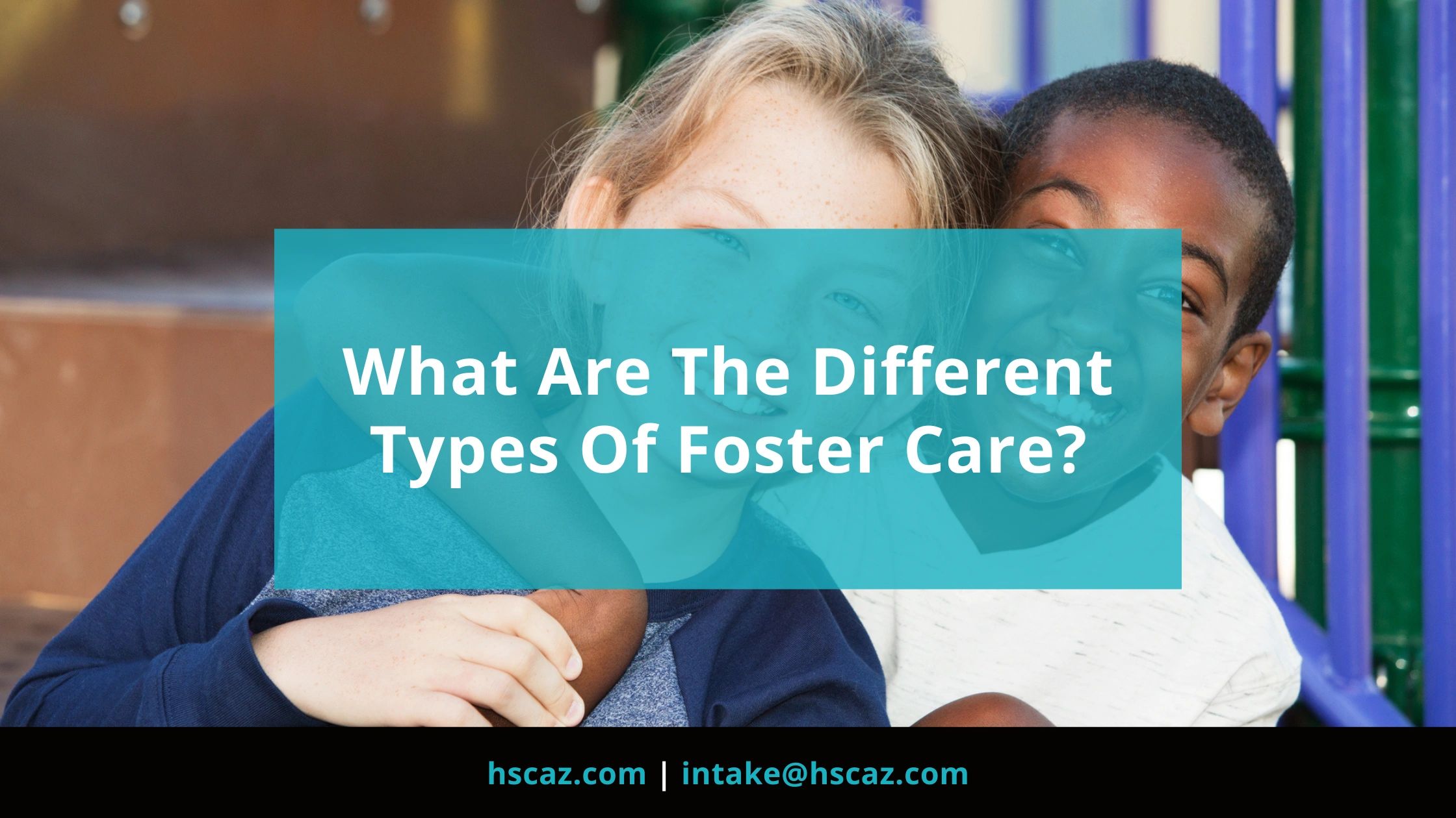 What Are The Different Types Of Foster Care?