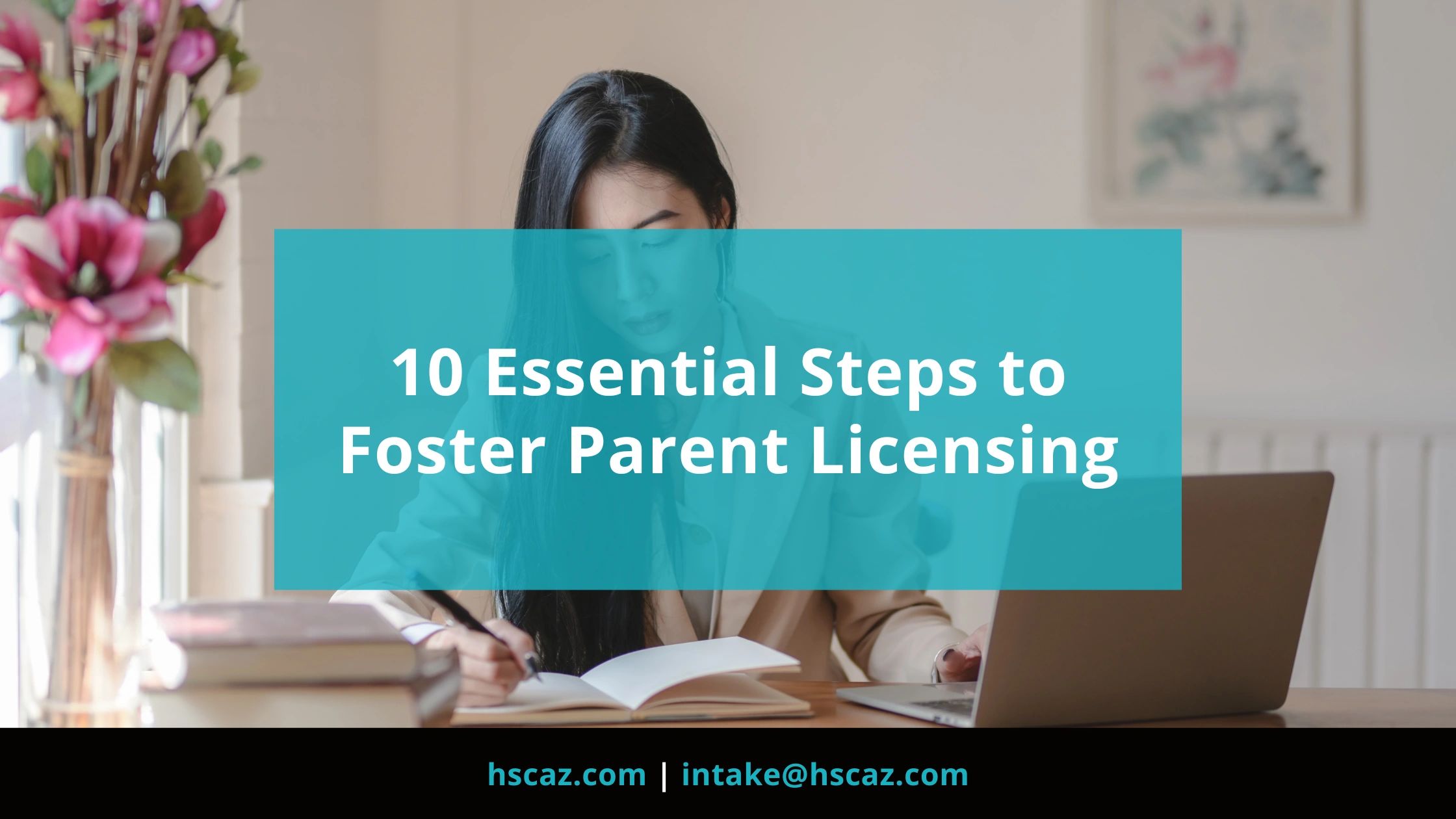 10 Essential Steps to Foster Parent Licensing