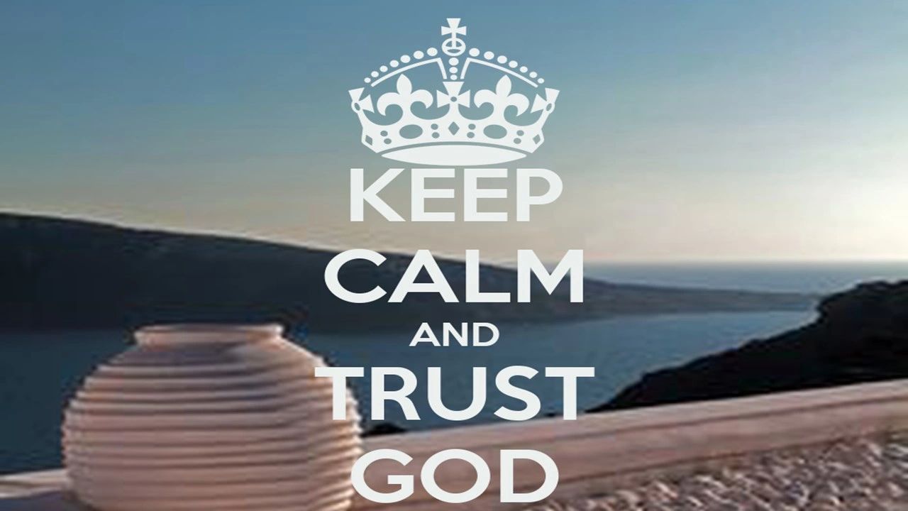 Keep Calm And Trust Jesus Background