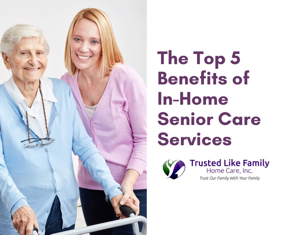 The Top 5 Benefits of In-Home Senior Care Services