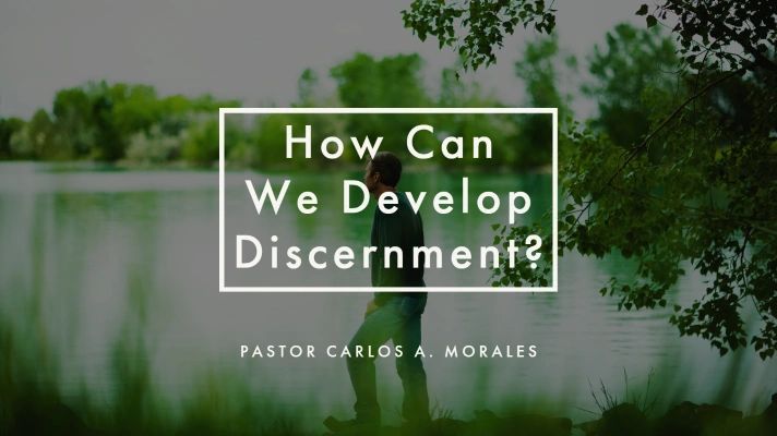 How Can We Develop Discernment?