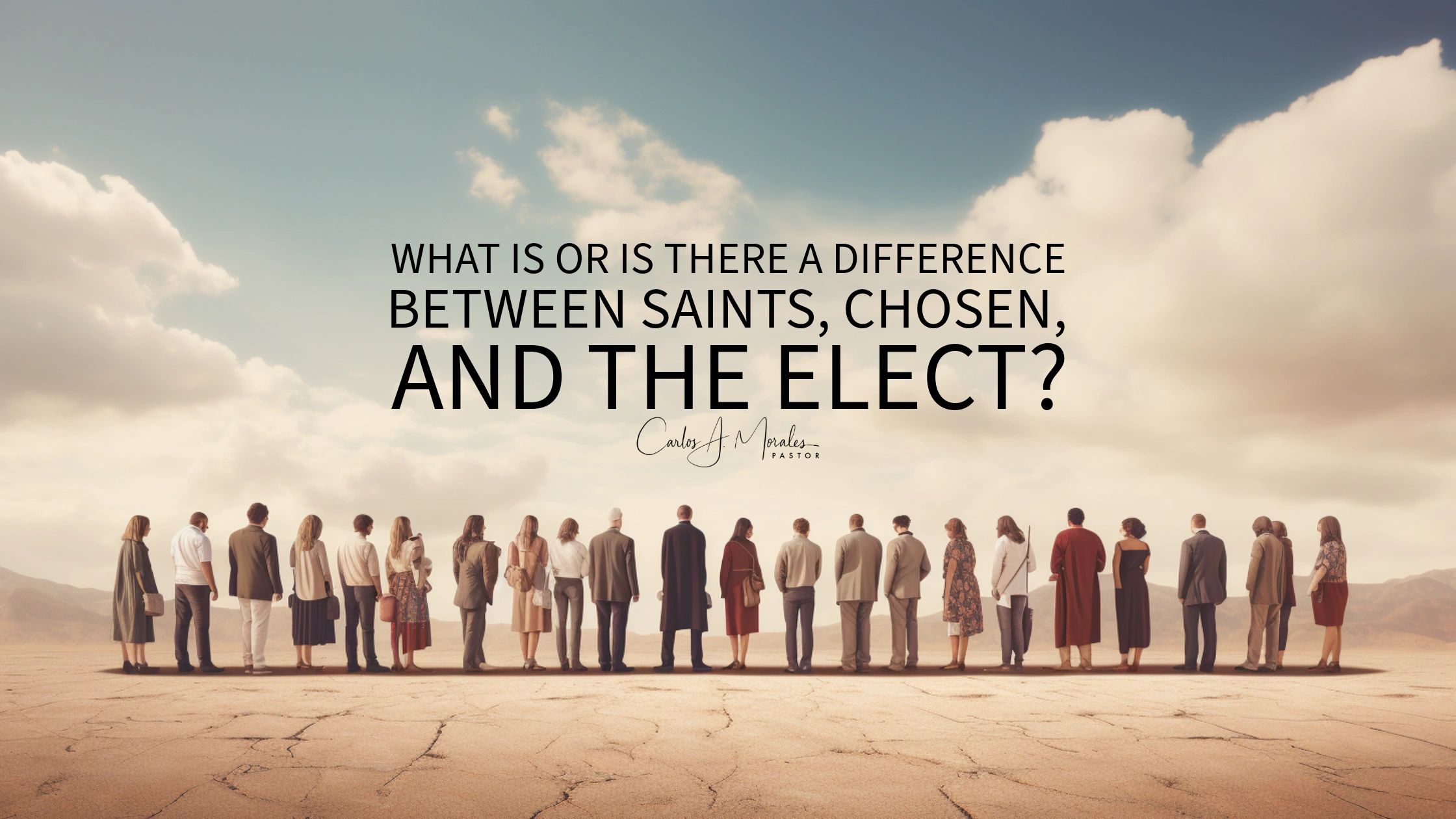 What is There a difference between Saints, Chosen, and Elect?