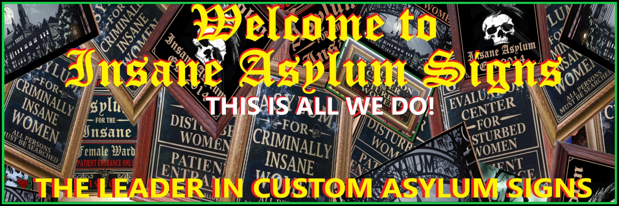 Insane Asylum Signs