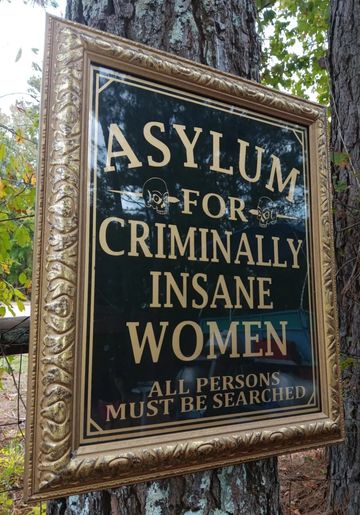 Insane Asylum Signs