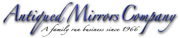 Antiqued Mirrors Company - Antiqued Mirrors, Glass and Mirror