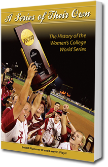 A Series of Their Own: the History of the Women’s College World Series