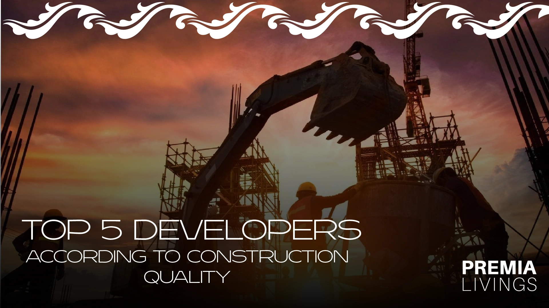 Top 5 Developers According to construction quality.