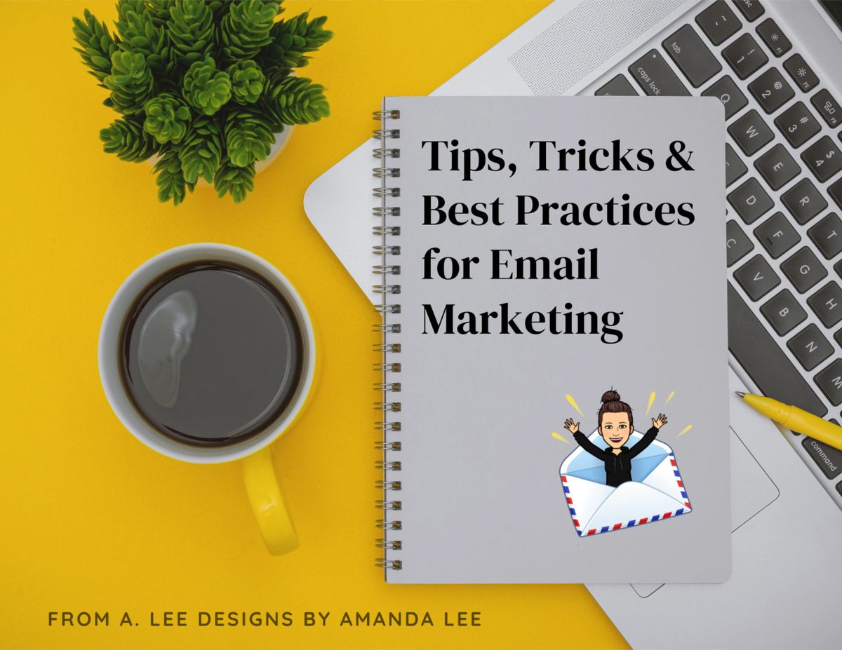 Tips, Tricks, and Best Practices for Email Marketing