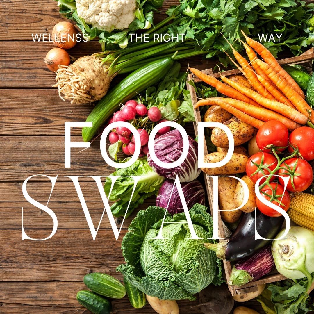 Food Swaps: Holistic Nutritionist Edition