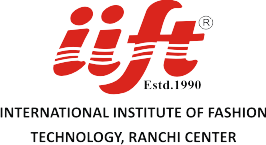 International Institute of Fashion Technology, (IIFT) Ranchi Center