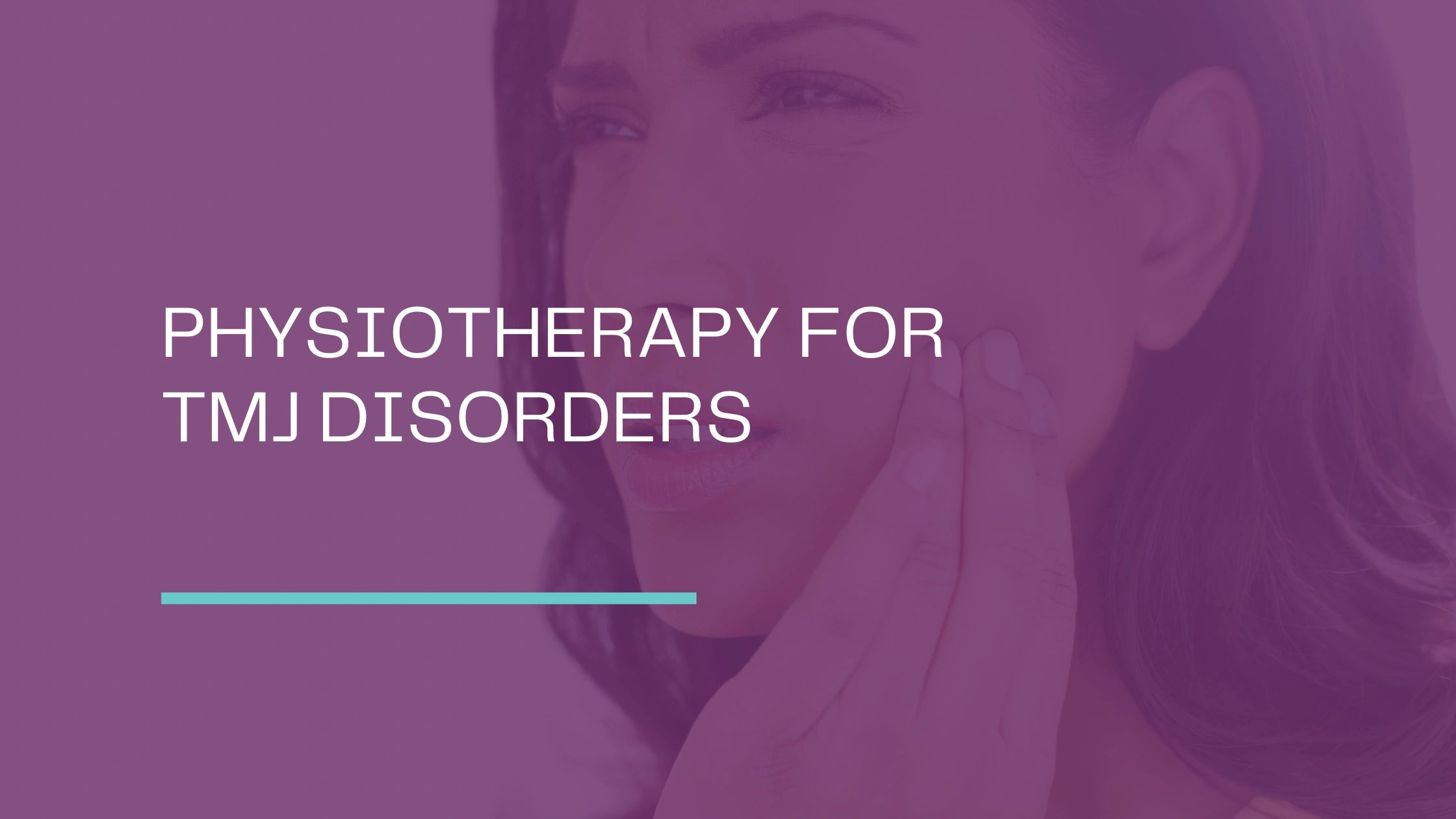 Physiotherapy for TMJ Disorders