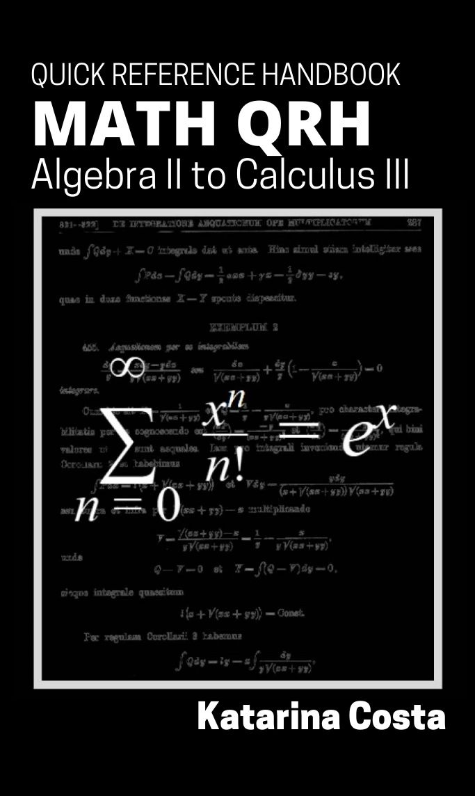 Math QRH - Mathematics Book, Algebra and Calculus Notes