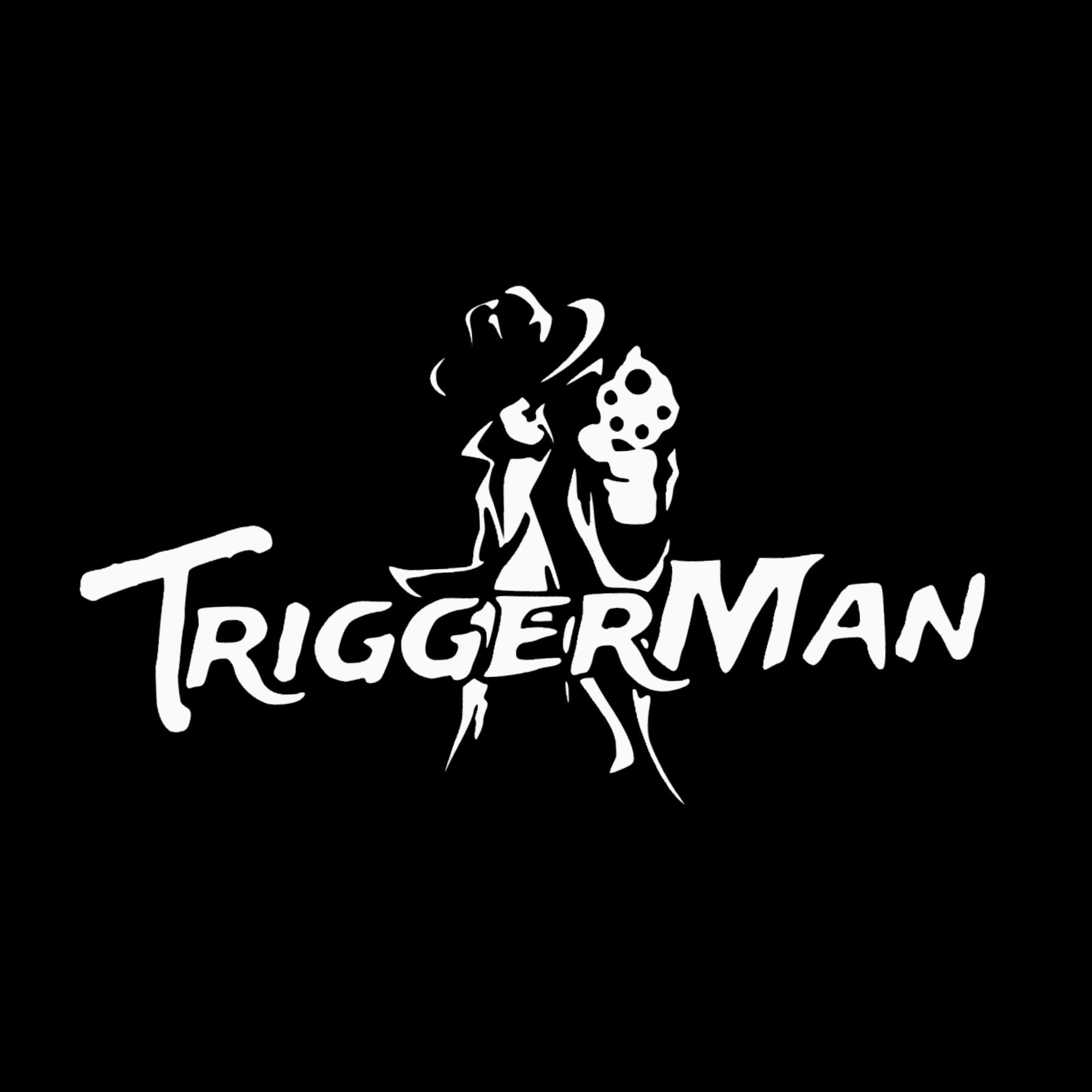 Triggerman