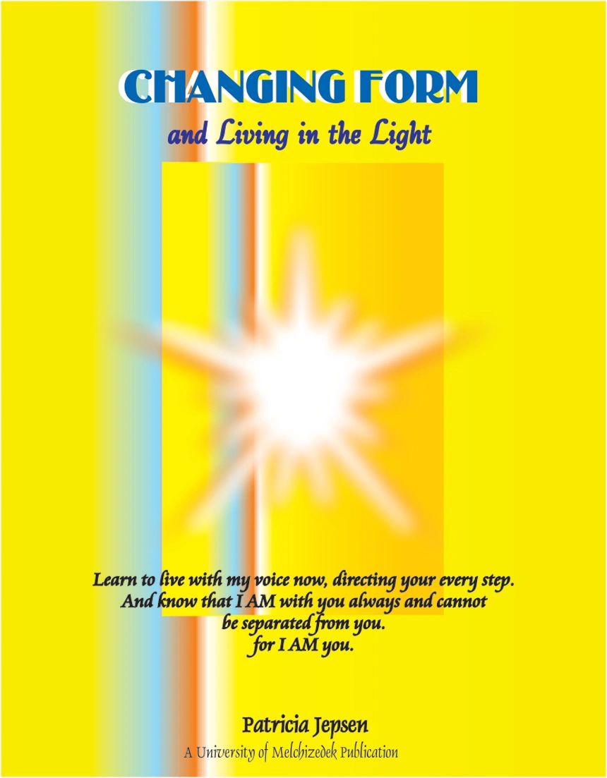 Changing Form and Living in the Light (book format)