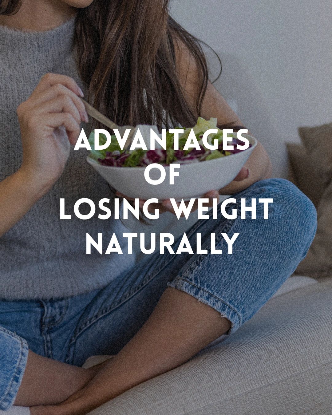 Advantages of Losing Weight Naturally with Heidi