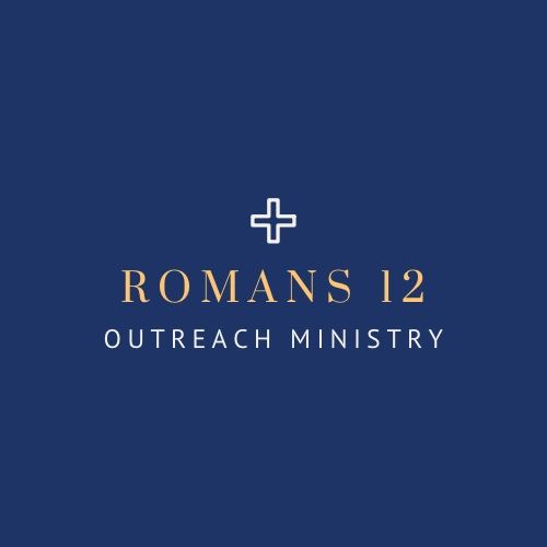 Romans 12 Outreach Ministry