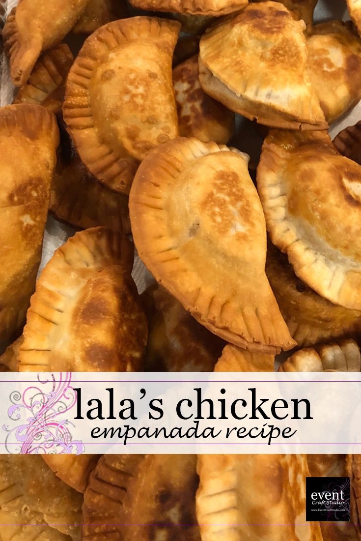 Lala's Chicken Empanada Recipe