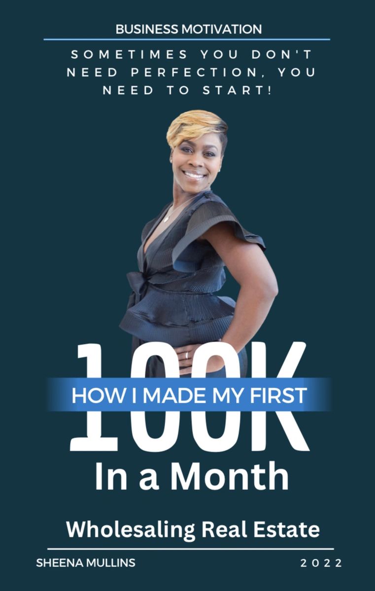 How I made my first 100K in a month Wholesaling real estate Ebook