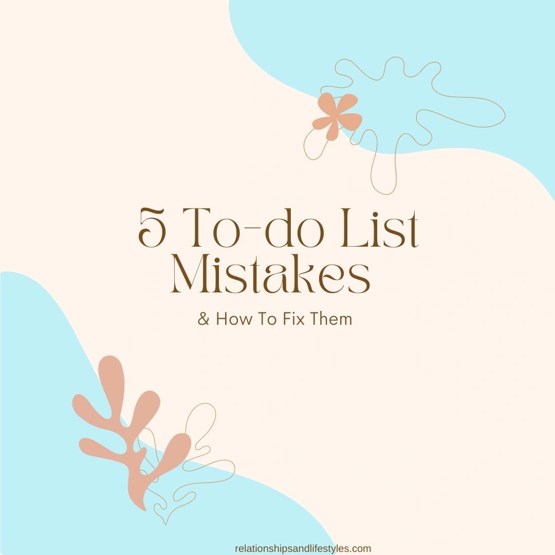 5 "To-do List" Mistakes and How To Fix Them