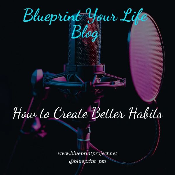 How to Create Better Habits