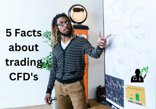 5 Facts About Trading CFD’s