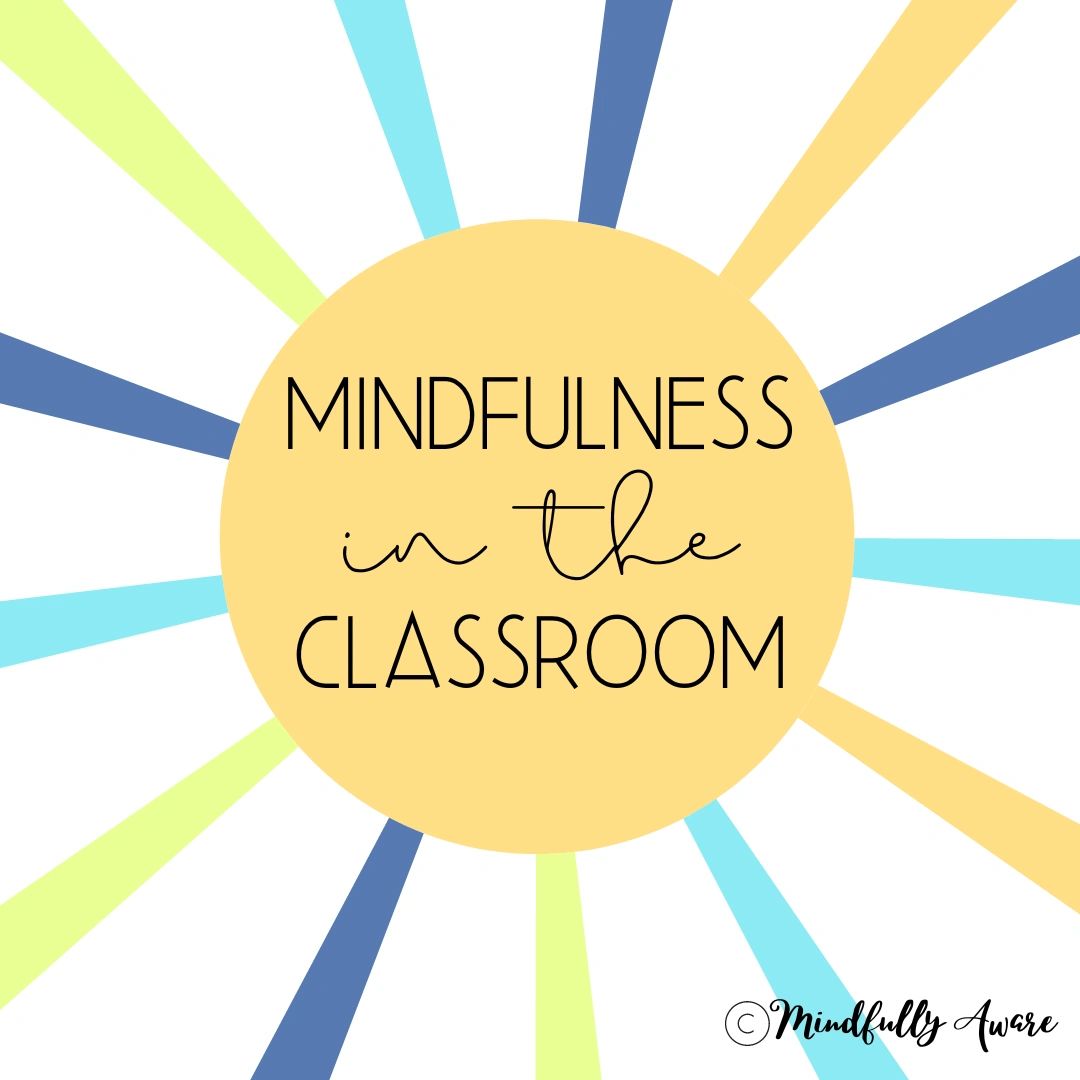 Mindfulness in the classroom
