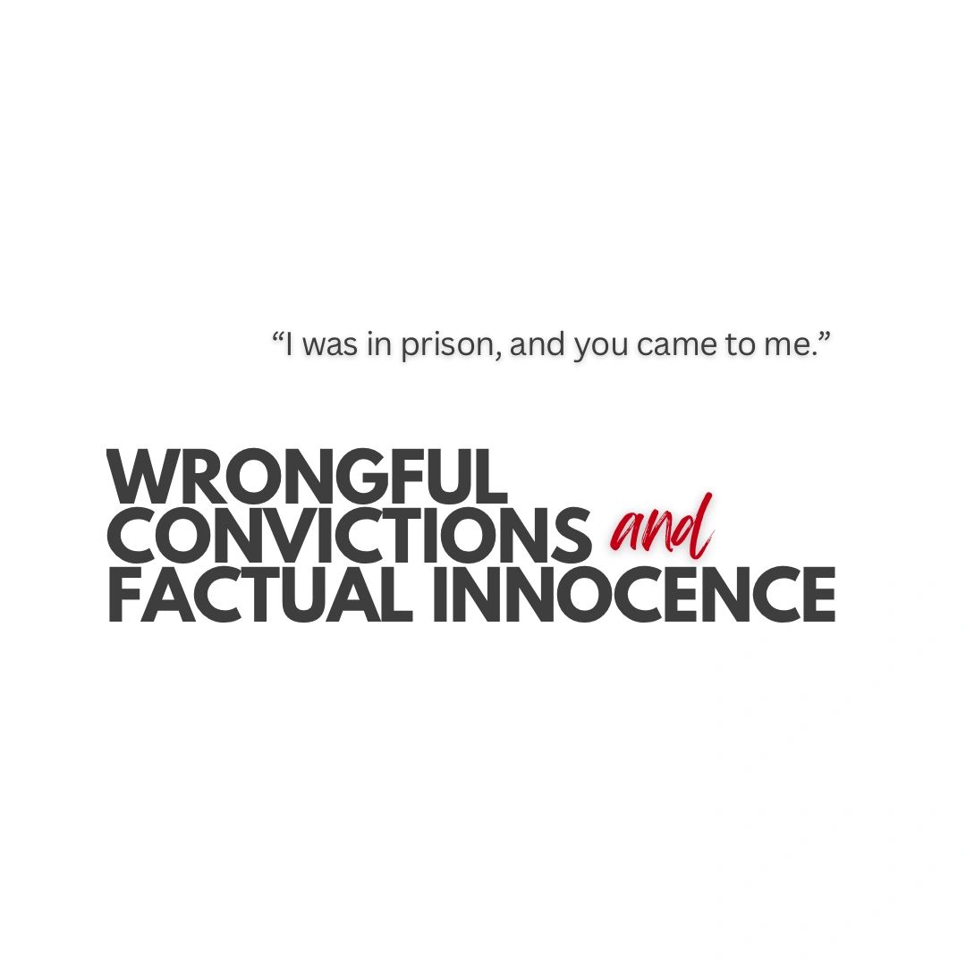The Wrongfully Convicted – Factual Innocence