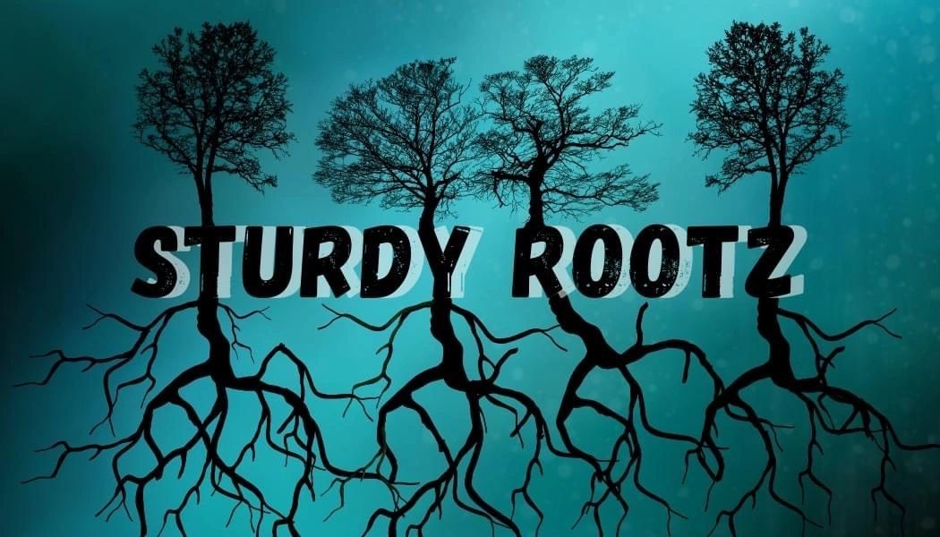 Sturdy Rootz sturdy-rootz