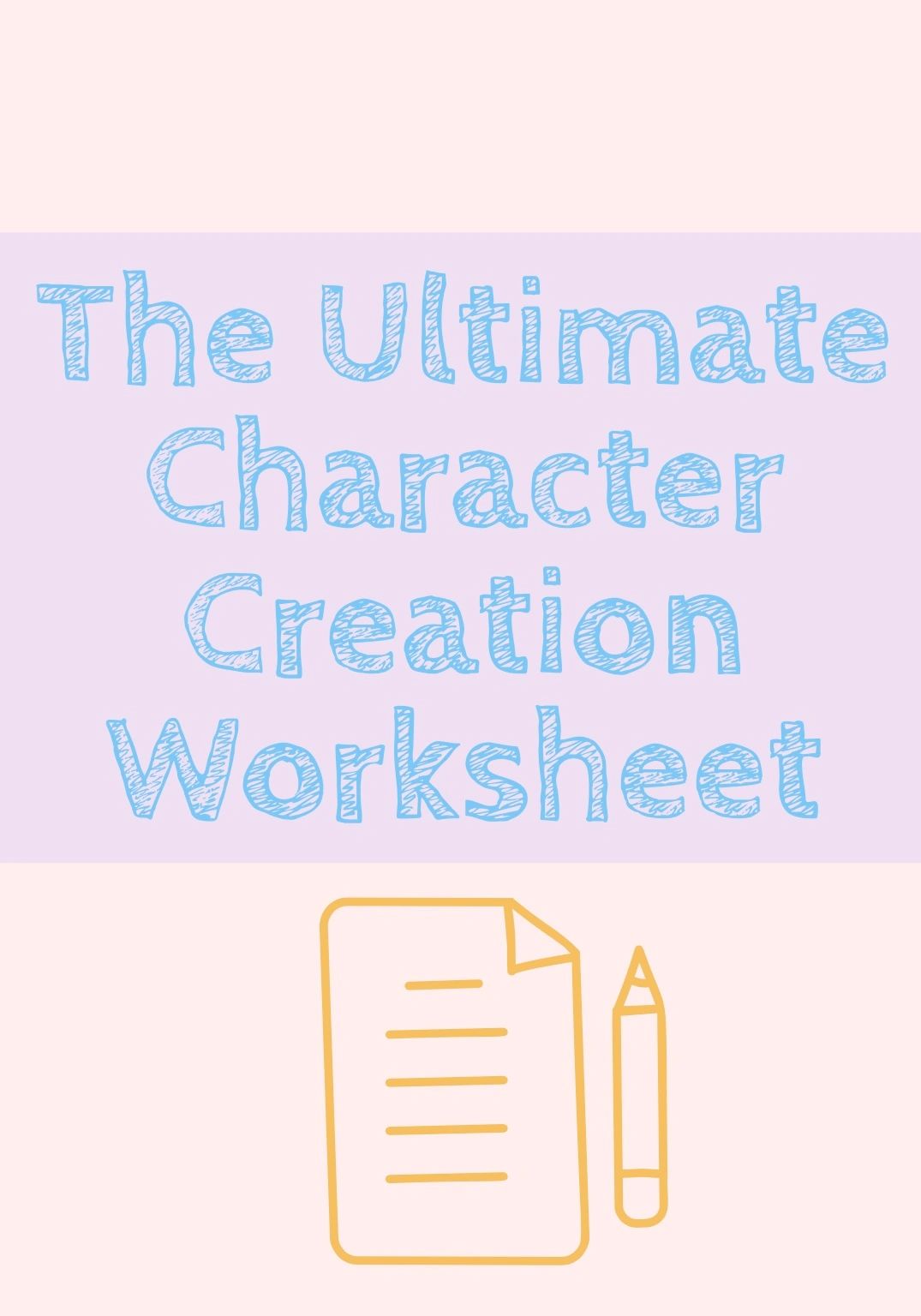 The Ultimate Character Creation Worksheet