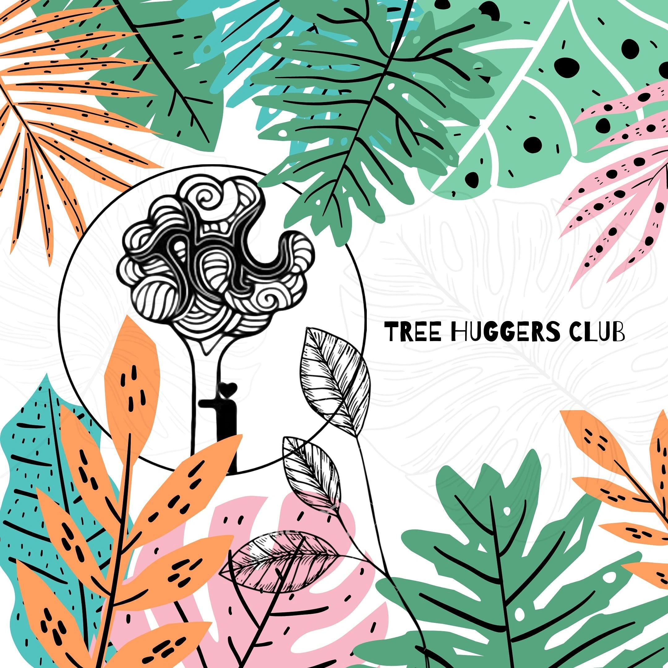 TREE HUGGERS CLUB